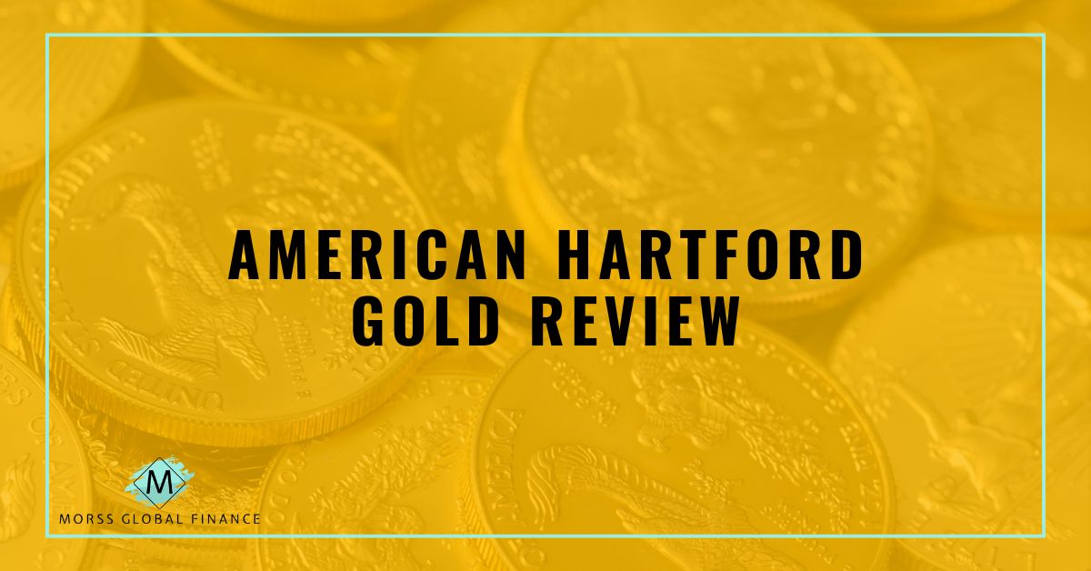 American Hartford Gold Review 2025 | Morss Global Finance