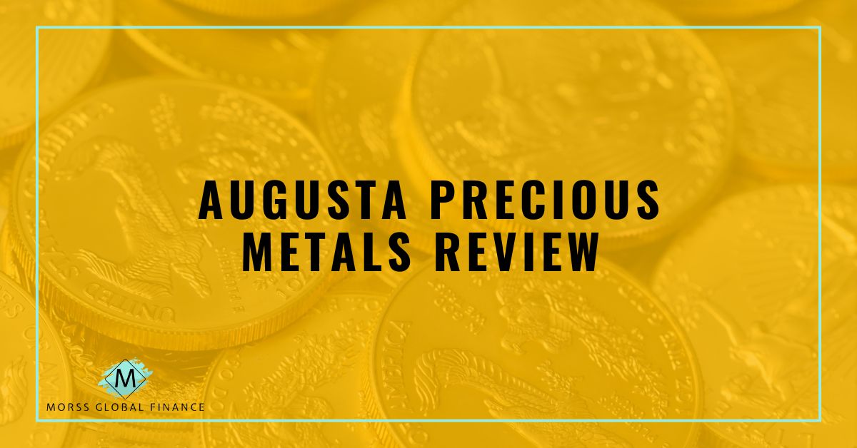 Augusta Precious Metals Review 2025 | Morss Global Finance
