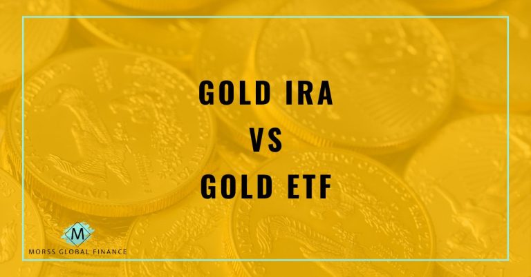 Gold IRA Vs. Gold ETF | Morss Global Finance