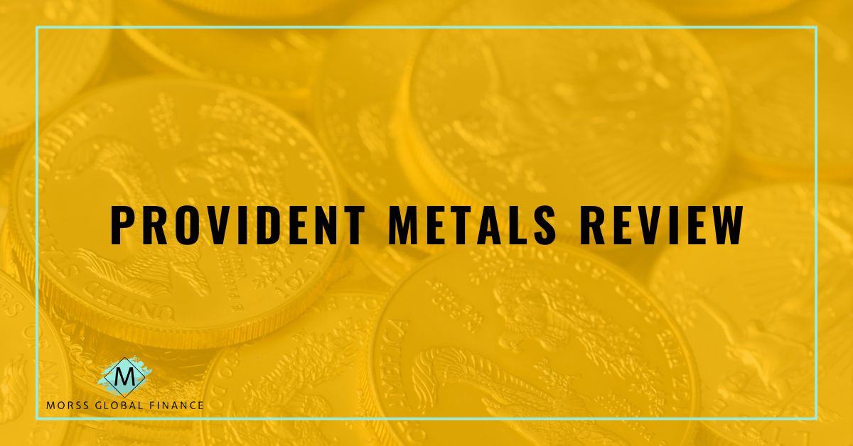 Provident Metals Review 2025 | Morss Global Finance